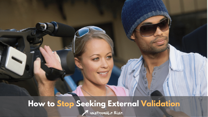 How to Stop Seeking Validation with 6 Powerful Strategies How to Stop Seeking Validation with 6 Powerful Strategies